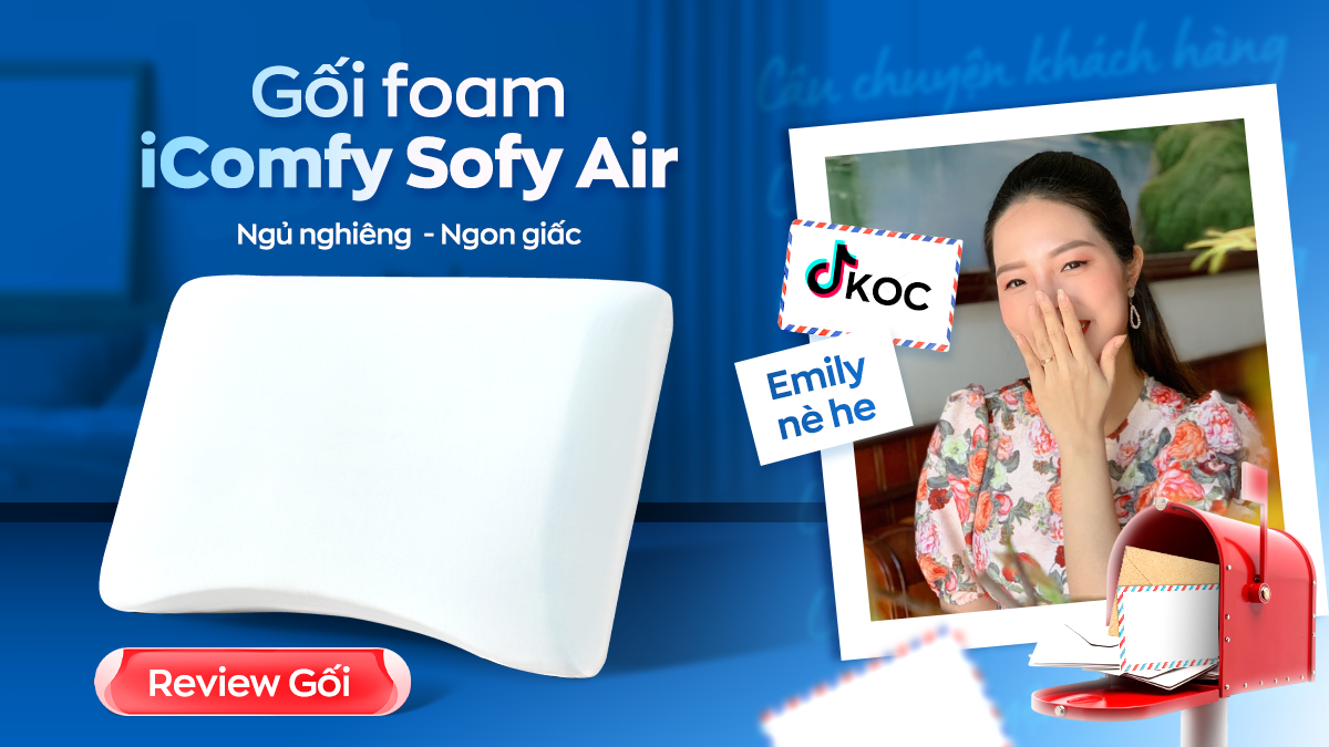 TikToker Emlily Nè He review gối iComfy Sofy Air